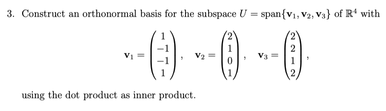 Solved 3. Construct an orthonormal basis for the subspace U | Chegg.com