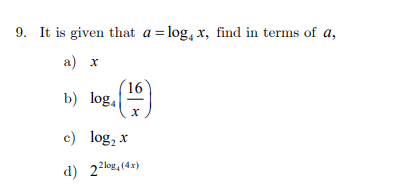 Solved It is given that a=log4x, ﻿find in terms of | Chegg.com