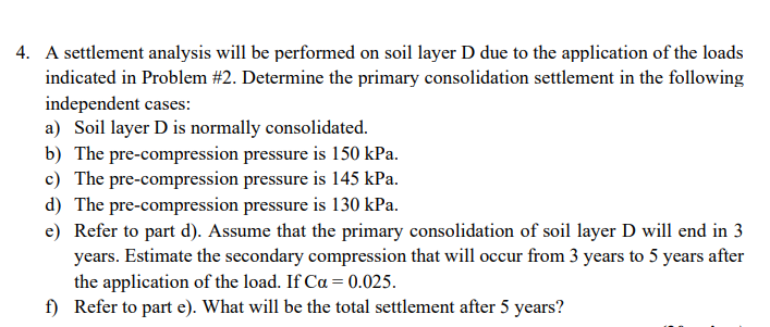 4. A settlement analysis will be performed on soil | Chegg.com