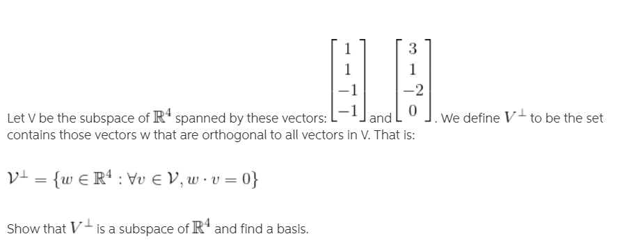 Solved 3 1 -2 0 Let V be the subspace of R4 spanned by these | Chegg.com