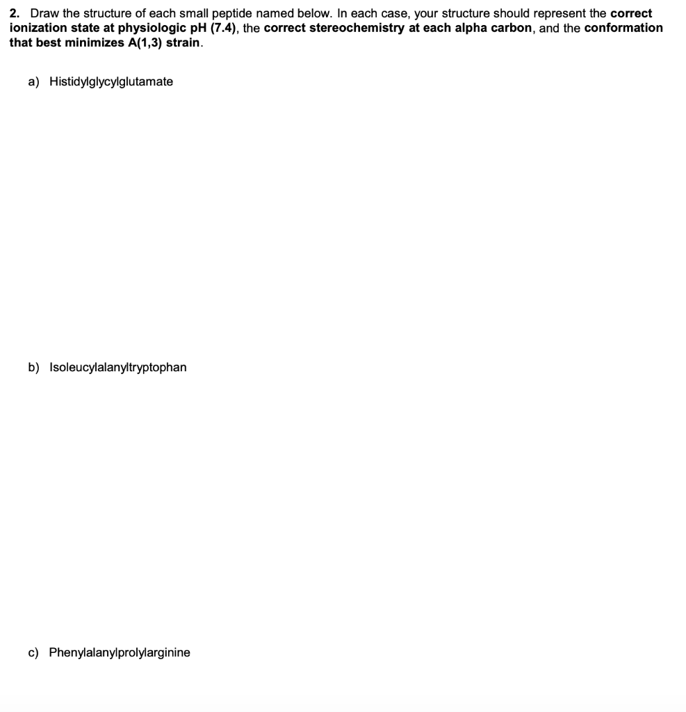 Solved 2. Draw the structure of each small peptide named | Chegg.com