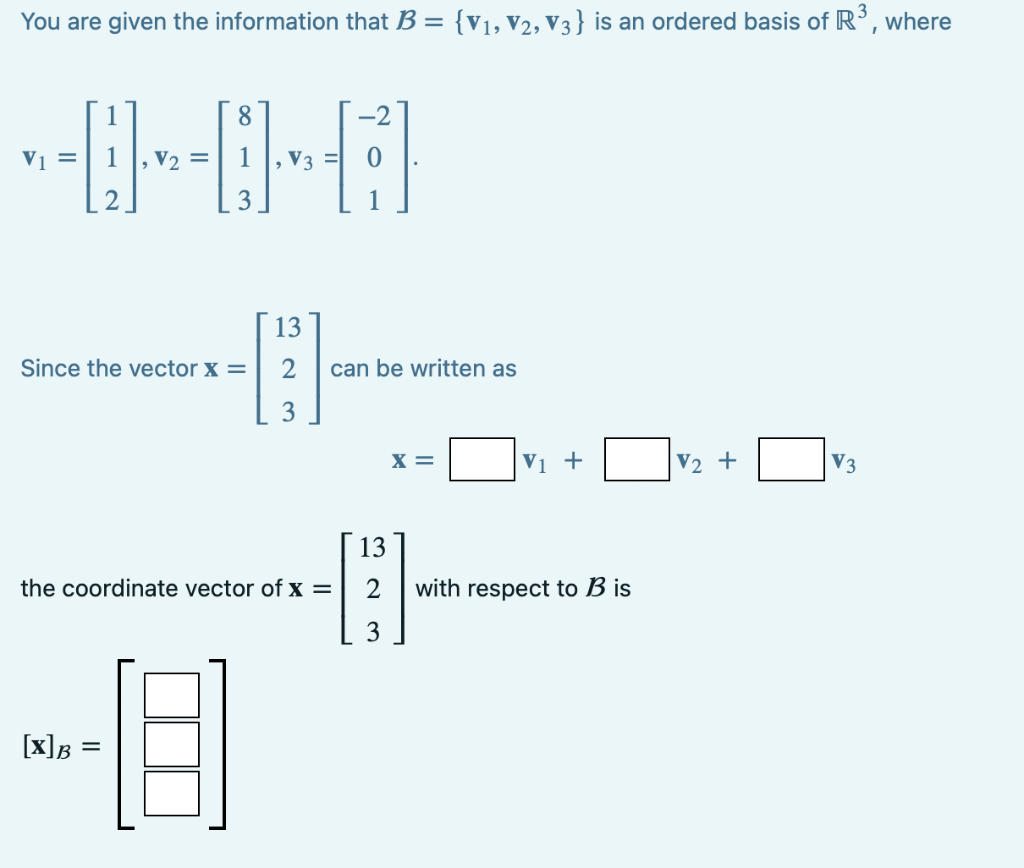 Solved You are given the information that B={v1,v2,v3} is an | Chegg.com