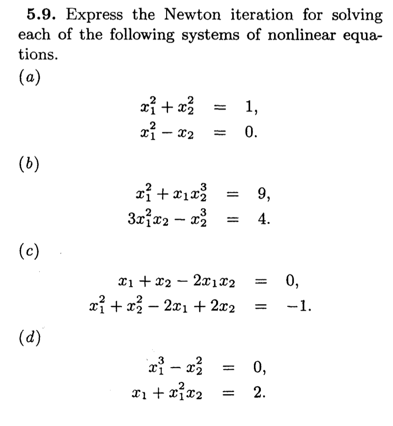 Solved 5 9 Express The Newton Iteration For Solving Each Of