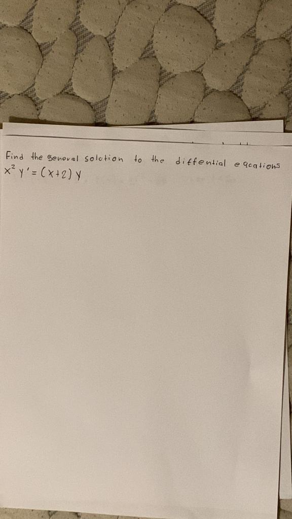Solved Find the general solution to the diffential eqcations | Chegg.com