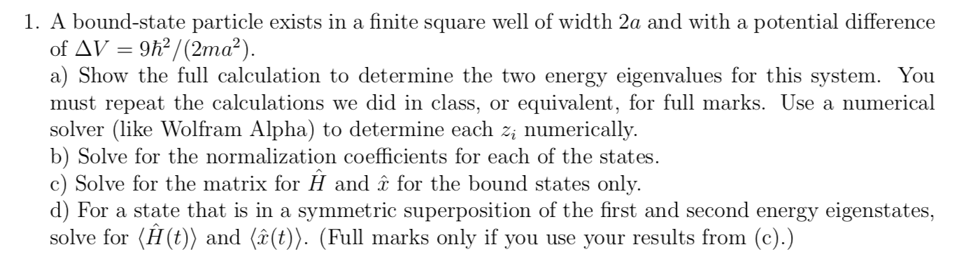 Solved 1. A bound-state particle exists in a finite square | Chegg.com