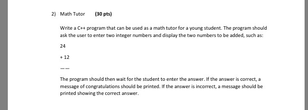 Solved Write a C++ program that can be used as a math tutor | Chegg.com