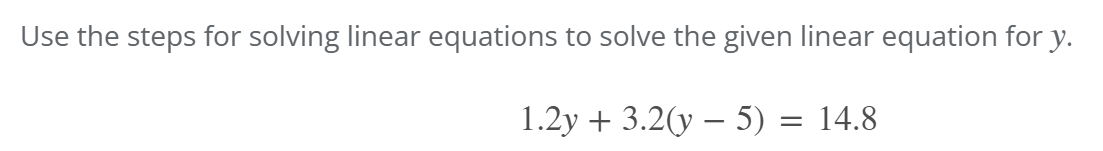 Solved Use the steps for solving linear equations to solve | Chegg.com