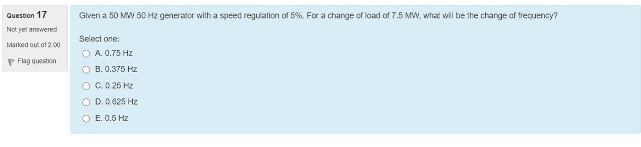 Solved Question 17 Given a 50 MW 50 Hz generator with a | Chegg.com