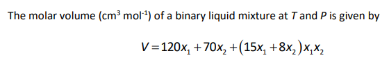 Solved The molar volume (cm mol-) of a binary liquid mixture | Chegg.com