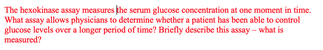 The hexokinase assay measures the serum glucose | Chegg.com