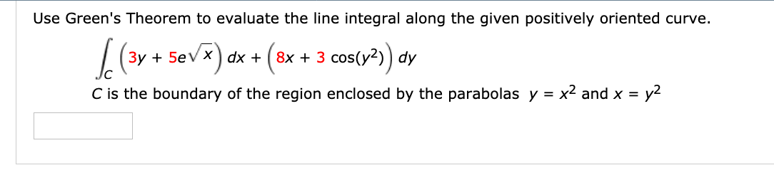 Solved Use Green's Theorem to evaluate the line integral | Chegg.com