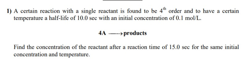 Solved 1) A certain reaction with a single reactant is found | Chegg.com