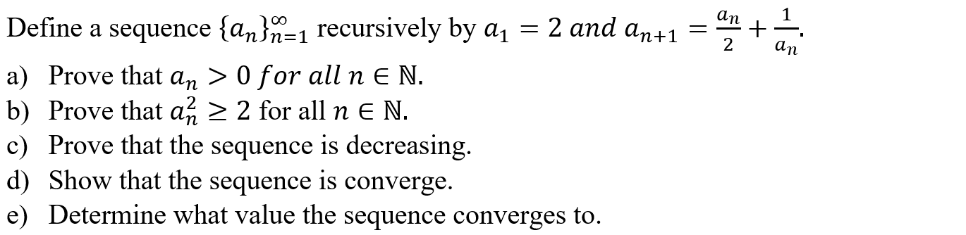 Define a sequence {an}n=1∞ recursively by a1=2 and | Chegg.com
