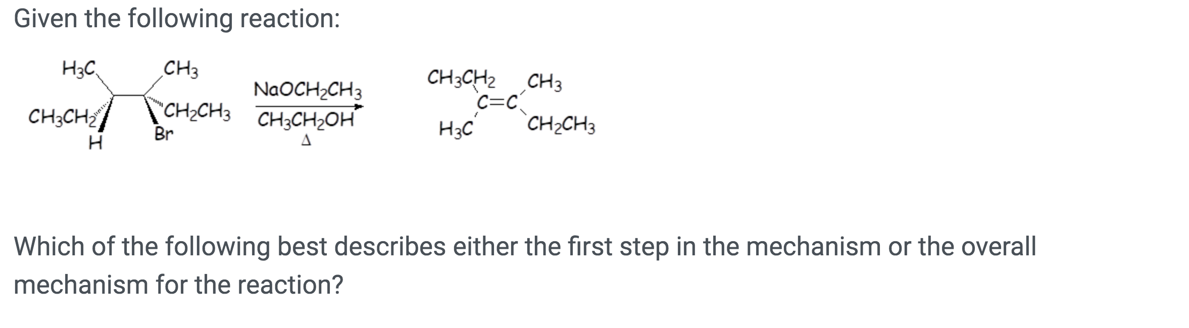 Solved Given the following reaction: H3C , www CH3 NaOCH2CH3 | Chegg.com