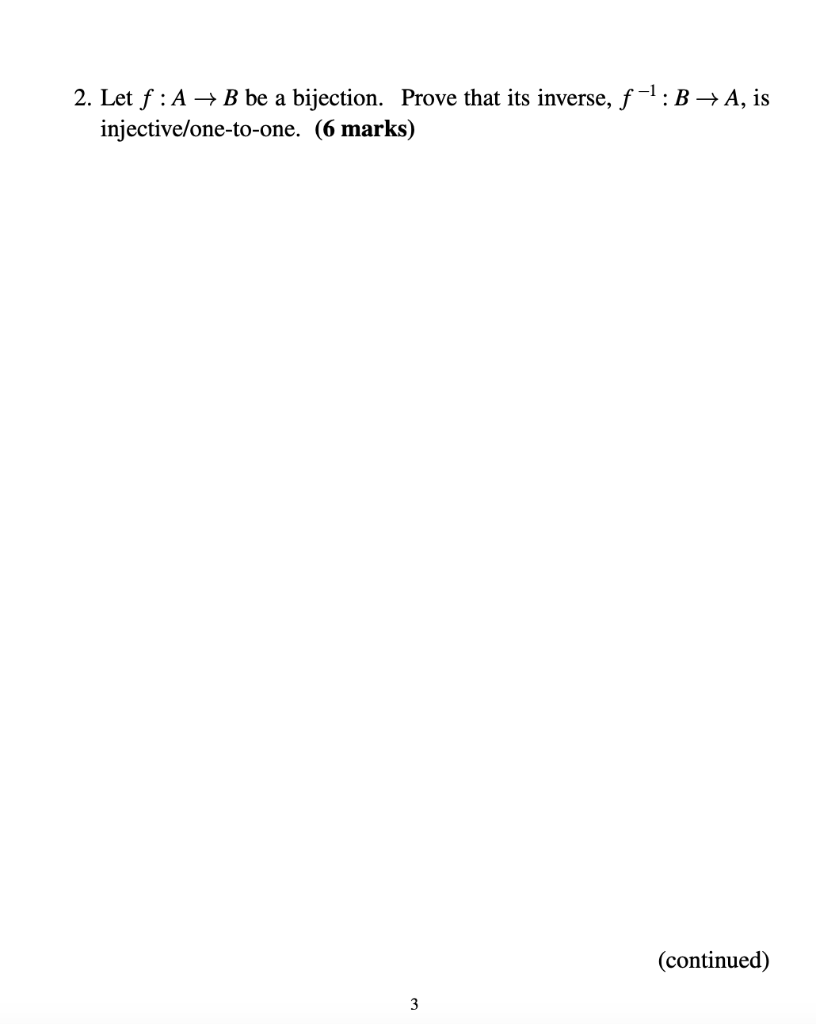 Solved 2. Let f:A→B be a bijection. Prove that its inverse, | Chegg.com