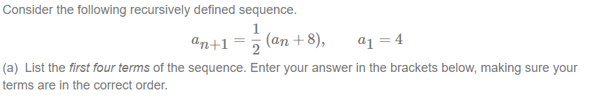 Solved Consider the following recursively defined sequence. | Chegg.com