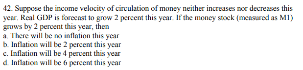 Solved 42. Suppose the income velocity of circulation of | Chegg.com