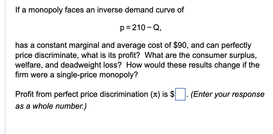 Solved If a monopoly faces an inverse demand curve of | Chegg.com