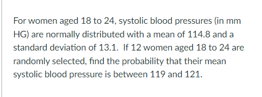Solved For women aged 18 to 24, systolic blood pressures (in | Chegg.com