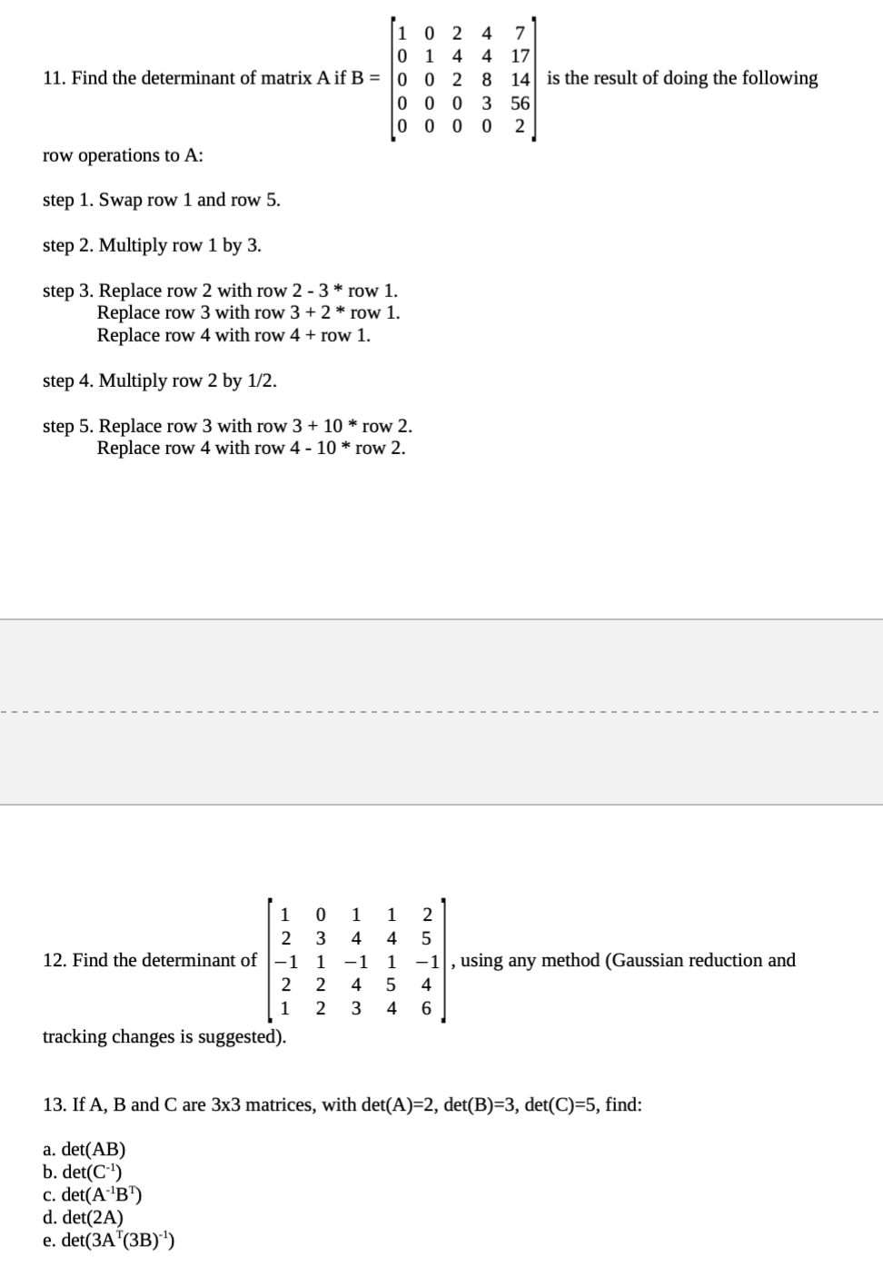 Solved 11. Find the determinant of matrix A if | Chegg.com
