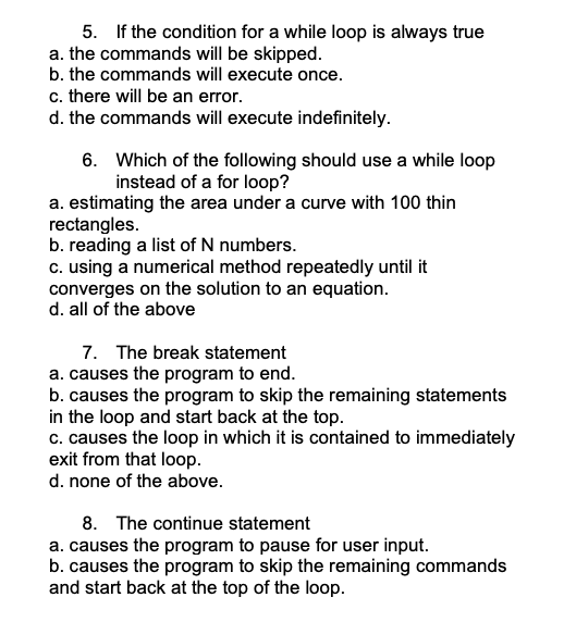 Solved 5. If the condition for a while loop is always true | Chegg.com