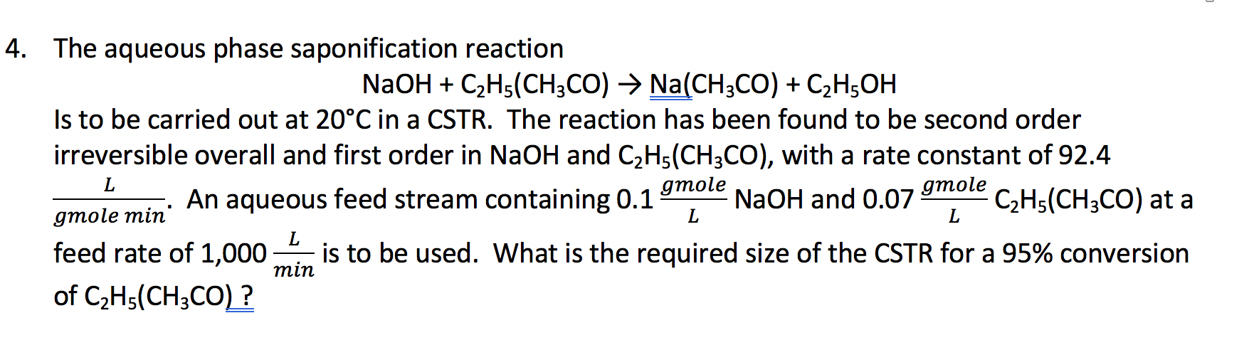 Solved 4. The aqueous phase saponification reaction NaOH + | Chegg.com