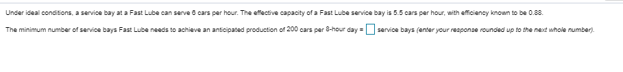 Solved Under ideal conditions, a service bay at a Fast Lube | Chegg.com