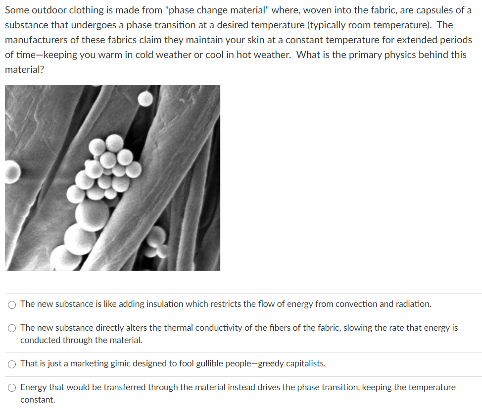 Solved Some outdoor clothing is made from "phase change | Chegg.com