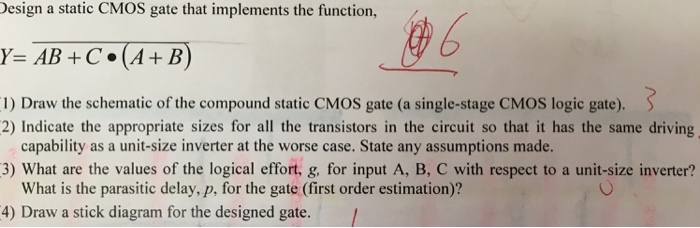 Solved Design a static CMOS gate that implements the | Chegg.com