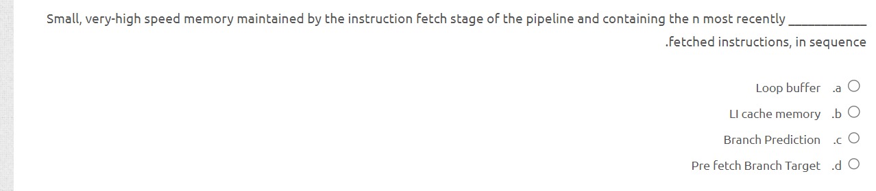 Solved Small, very-high speed memory maintained by the | Chegg.com