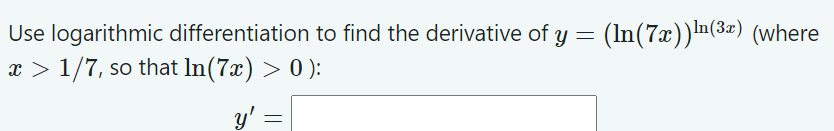 Solved Use logarithmic differentiation to find the | Chegg.com