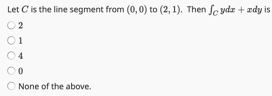 Solved Let C is the line segment from (0,0) to (2,1). Then | Chegg.com