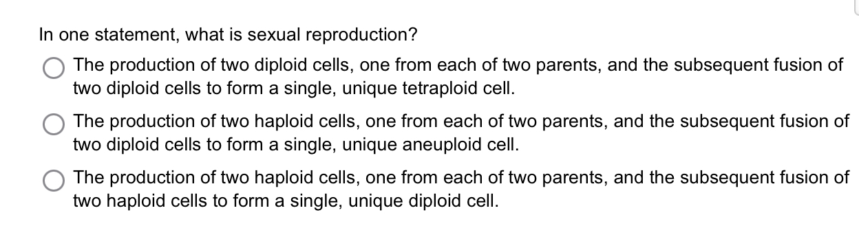 Solved In one statement, what is sexual reproduction?The | Chegg.com