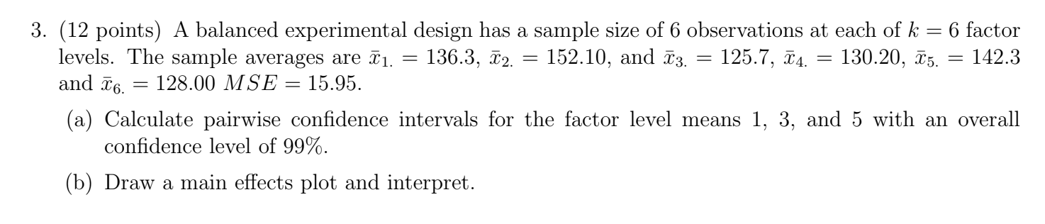 Solved 3. (12 points) A balanced experimental design has a | Chegg.com