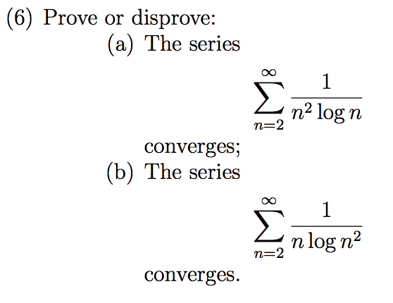 Solved 6) Prove or disprove: (a) The series n2 log n | Chegg.com