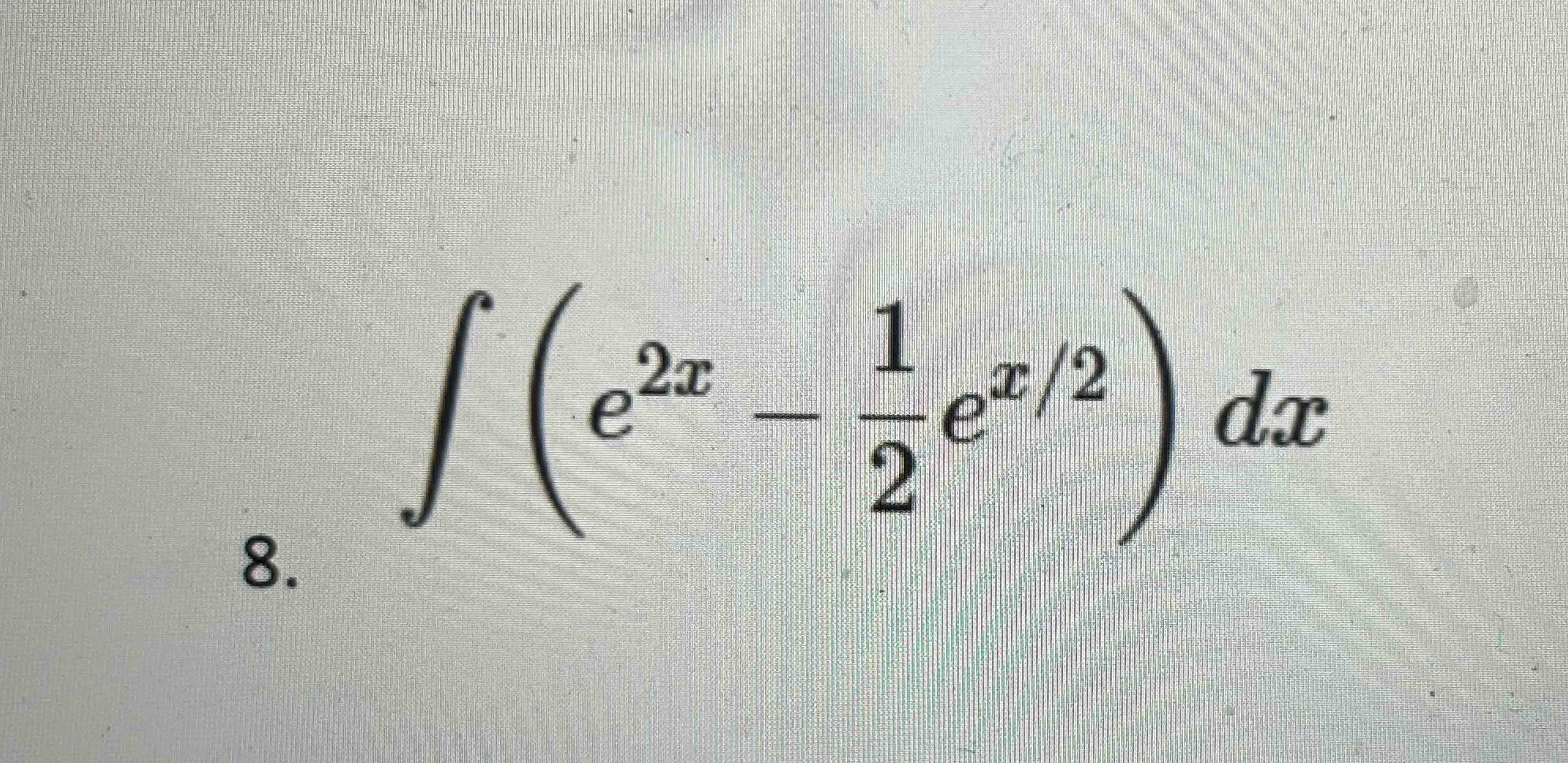 ∫﻿﻿(e2x-12ex2)dx | Chegg.com