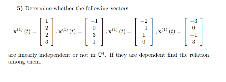 Solved 5) Determine whether the following vectors | Chegg.com
