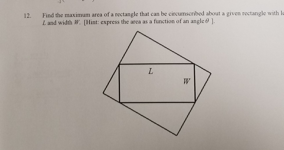 Solved 12. Find the maximum area of a rectangle that can be | Chegg.com