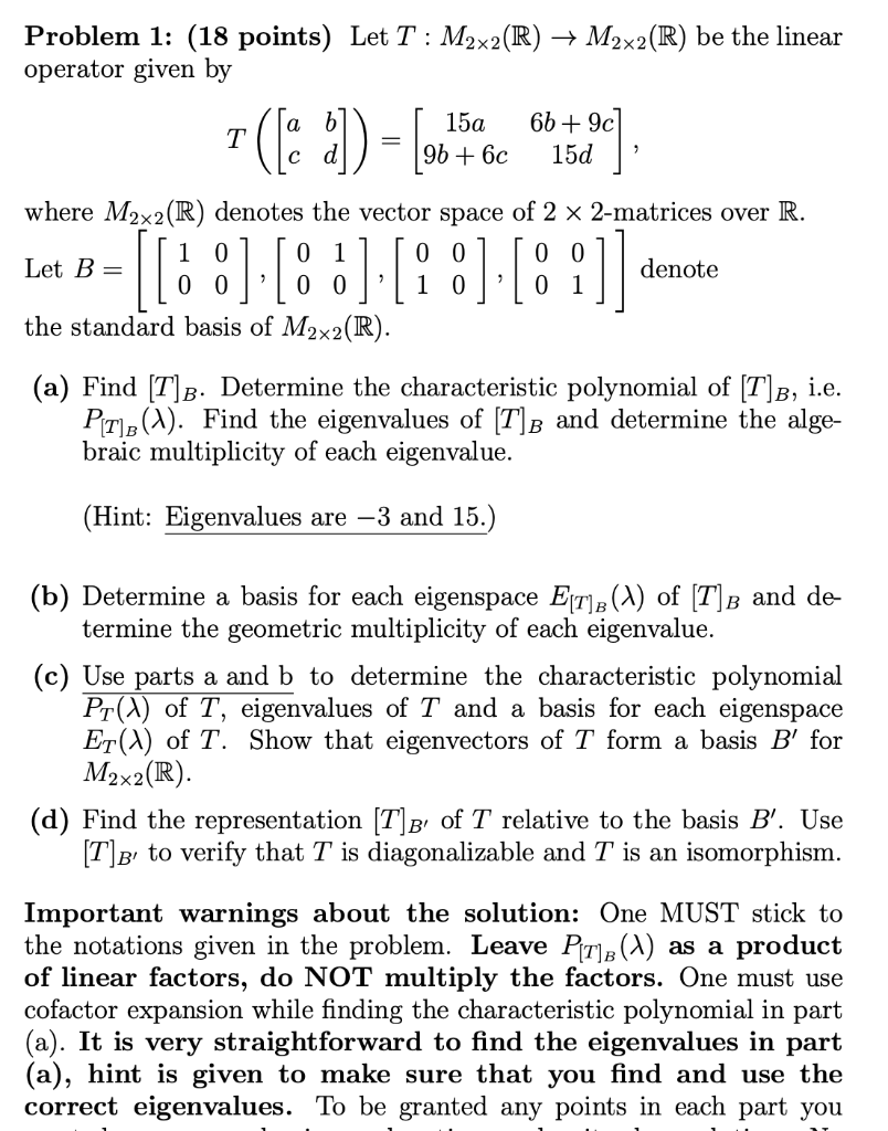 Solved Problem 1: (18 points) Let T : M2x2(R) + M2x2(R) be | Chegg.com