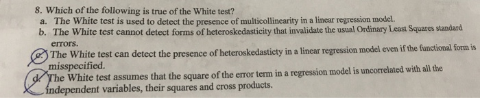 Solved 8. Which of the following is true of the White test? | Chegg.com