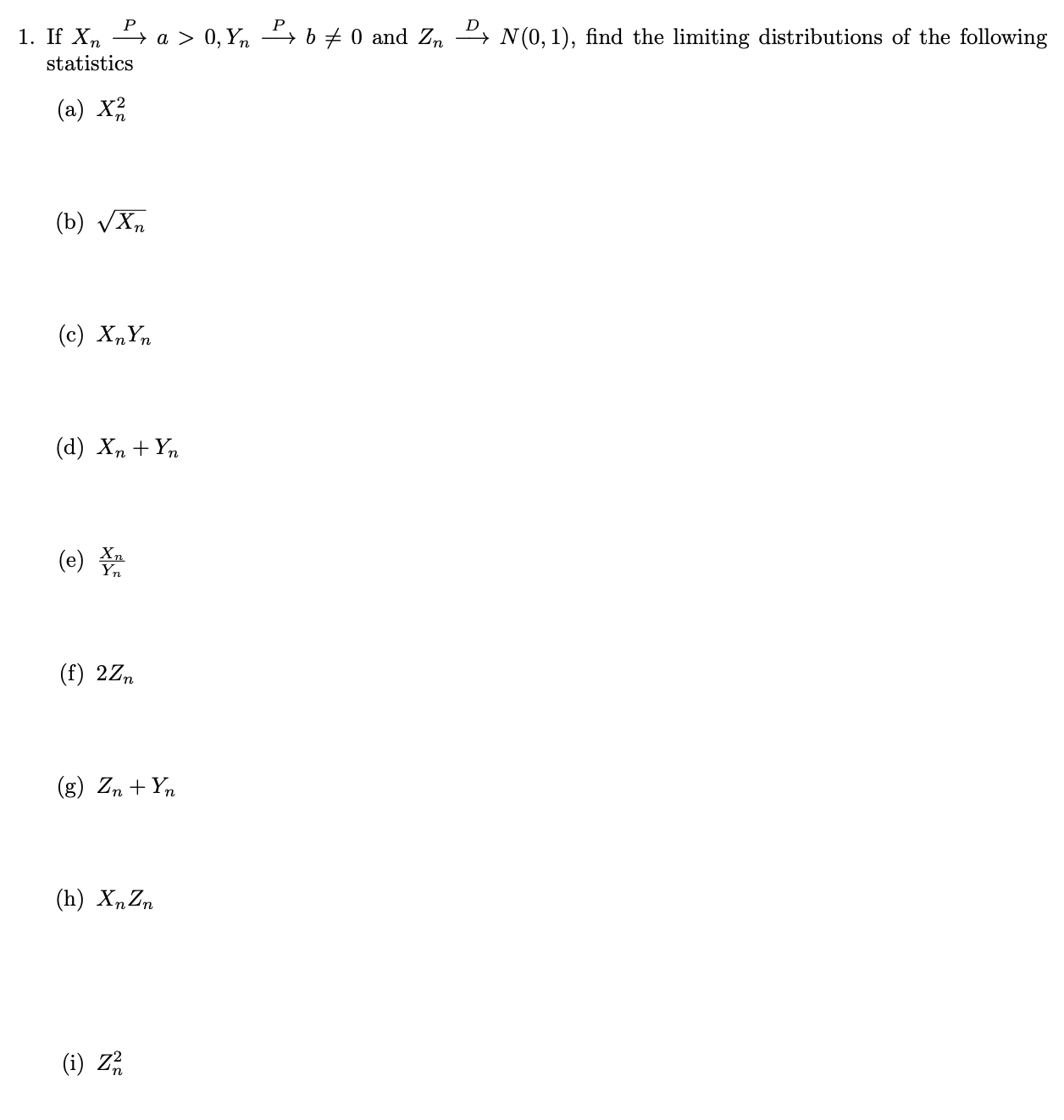1. If Xn Pa>0,Yn Pb =0 and Zn DN(0,1), find the | Chegg.com