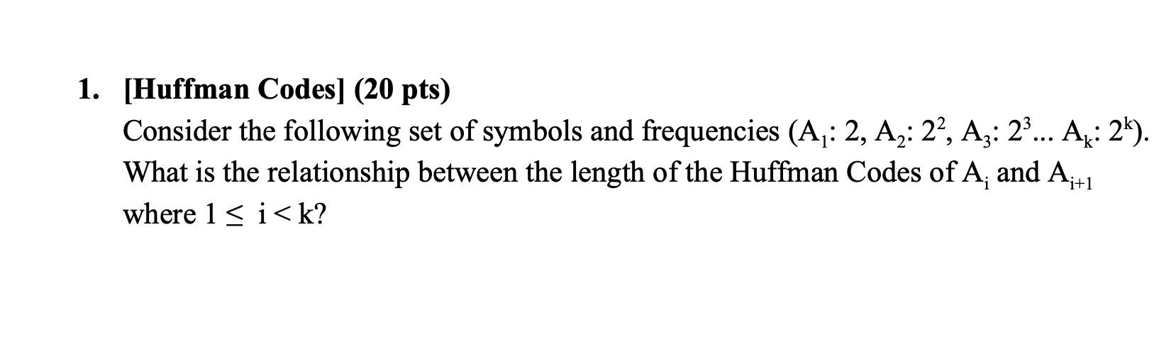 Solved 1. [Huffman Codes) (20 pts) Consider the following | Chegg.com