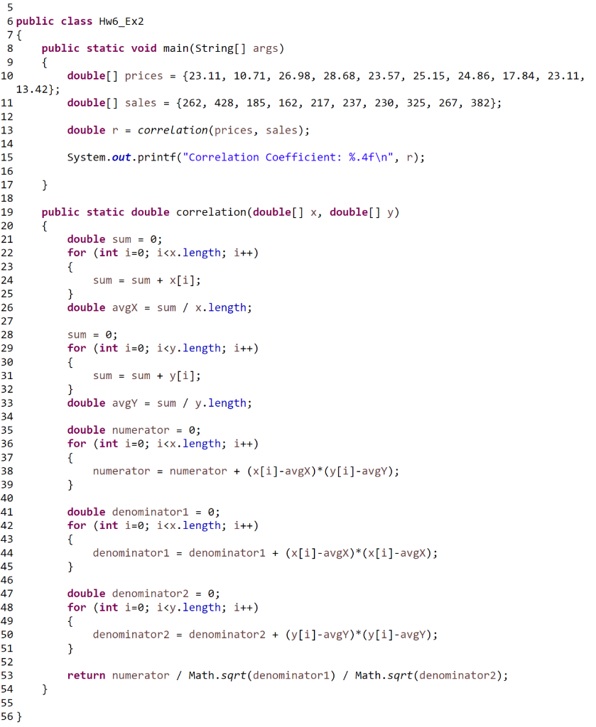 Solved 6 public class HW6_EX2 7{ 8 public static void | Chegg.com