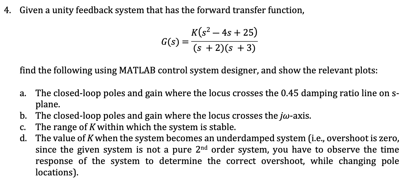 Solved Given a unity feedback system that has the forward | Chegg.com