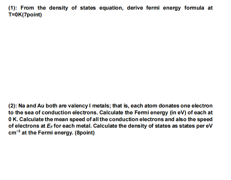 Solved (1): From the density of states equation, derive | Chegg.com