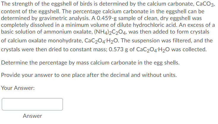 Solved The strength of the eggshell of birds is determined | Chegg.com