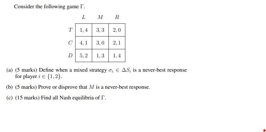 Solved Consider the following game Γ. (a) (5 marks) Define | Chegg.com
