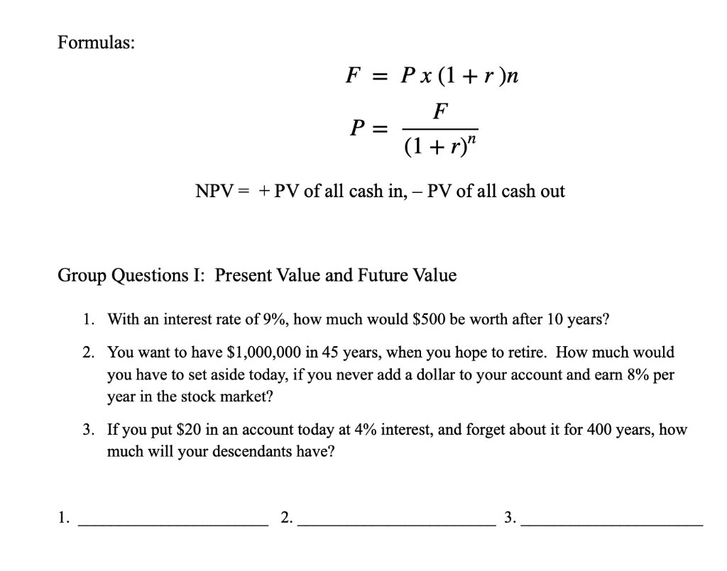 Solved Formulas: F = P x (1 + r)n F P (1 + r)" NPV = + PV of | Chegg.com