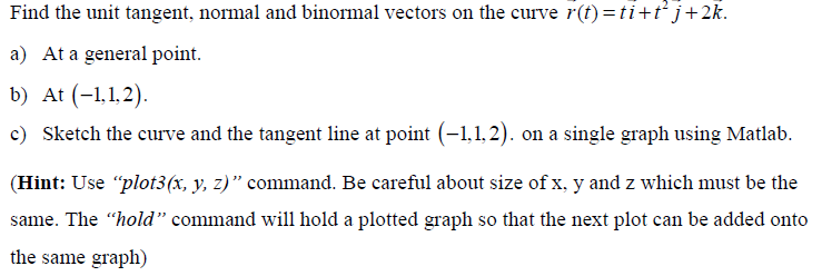 Find the unit tangent, normal and binormal vectors on | Chegg.com
