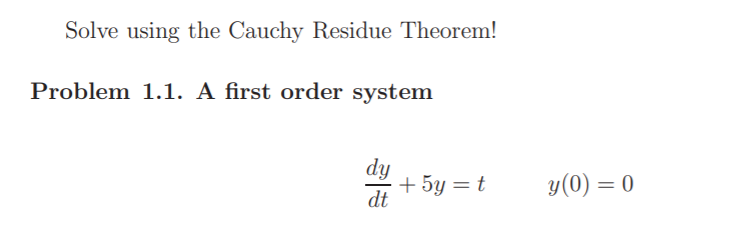 Solved Solve using the Cauchy Residue Theorem! Problem 1.1. | Chegg.com